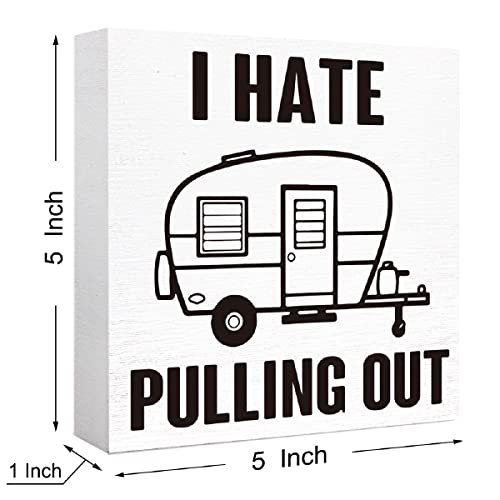 Camping Decor Funny Camping Sign Rustic I Hate Pulling Out Wood Block Sign Home RV Camper Decor,Camper Decorations Accessories for Inside,Camping Gifts