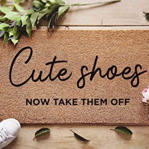 Cute Shoes Now Take Them Off Non Slip Rubber Backed Entryway Rugs for Indoor Outdoor Entrance Floor Door Mat Dries Quickly Kitchen Mat Natural Durable Easy to Maintain 16 x 24 inch