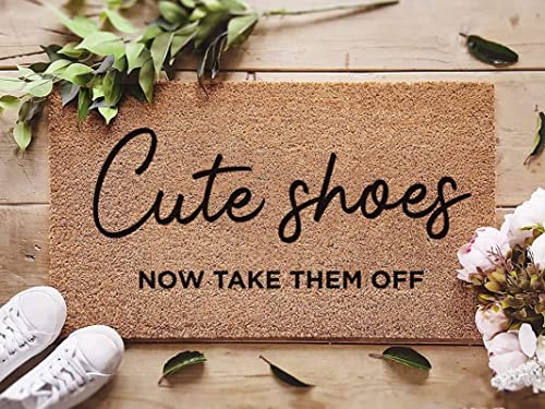 Cute Shoes Now Take Them Off Non Slip Rubber Backed Entryway Rugs for Indoor Outdoor Entrance Floor Door Mat Dries Quickly Kitchen Mat Natural Durable Easy to Maintain 16 x 24 inch