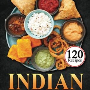 Indian Cookbook: Discover the Vibrant Flavors of Authentic Indian Cuisine with Traditional Recipes and Modern Twists