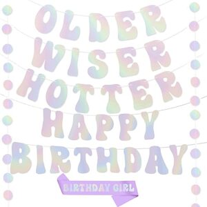 older wiser hotter happy birthday banner party decorations, cute iridescent birthday garland birthday girl sash for women 30th 40th 50th 60th 70th 80th home indoor disco photobooth backdrop decor