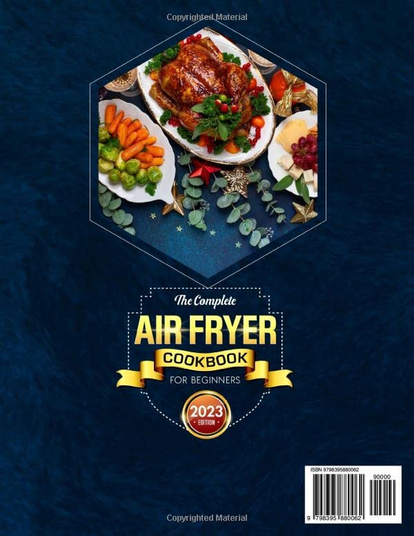 The Complete Air Fryer Cookbook for Beginners: 1800+ Days Super Easy, Delicious & Energy-saving Recipes Book with Tips & Tricks to Fry, Grill, Roast, and Bake - Ready in Less Than 30 Minutes