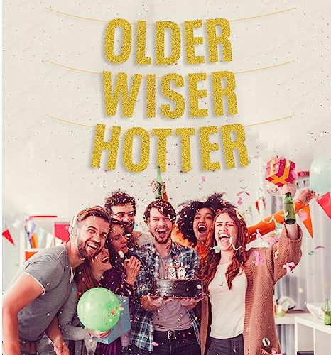 Older Wiser Hotter Glitter Banner,Gold Glitter Fun Birthday Party Decorations Happy Birthday Party Supplies for 30th 40th 50h 60th 70th 80th Birthday Party Decorations