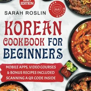 Korean Cookbook for Beginners: Unlock Eastern Culinary Secrets with Delicious Kimchi and Hanguk Recipes [II EDITION]