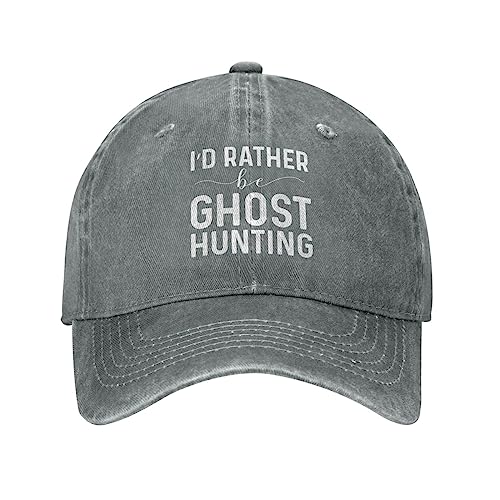 Funny Hat I'd Rather Be Ghost Hunting Hat for Men Dad Hats Fashionable Caps Gray