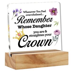 inspirational daughter gift acrylic desk sign decoration plaque remember whose daughter you are desk sign keepsake home office room desk decor