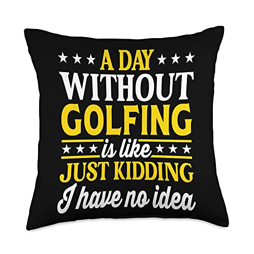 Funny Golf Gift Golfer Birthday Gift A Day Without Funny Golf Throw Pillow, 18x18, Multicolor