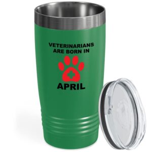 veterinarian mint viking tumbler 20oz - veterinarians are born in april - birthday veterinary tech zoology clinical doctor nurse cat pet