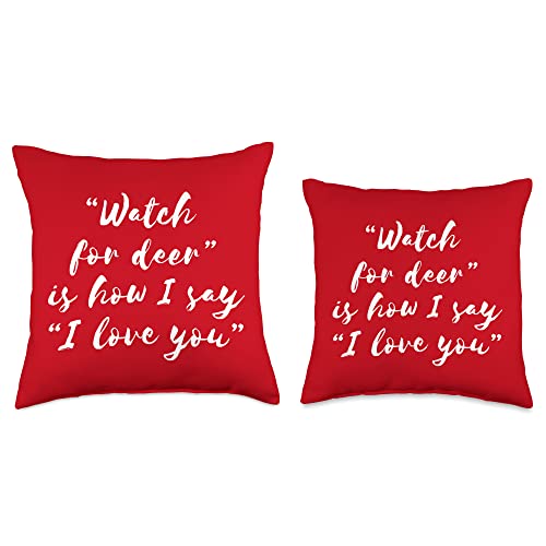 Spouse Of Hunters Designs Watch for Deer Means I Love You Throw Pillow, 16x16, Multicolor