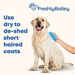 Freshly Bailey Rubber Dog Bath Brush - Silicone Pet Wash & Massage Brush - Perfect for Bathing, Massaging, & Deshedding - Use Wet or Dry, De-shed or Use it to Lather Shampoo For Deeper Clean - Loved by Dogs & Pet Parents