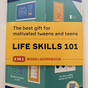 Gift for Teens: Life Skills 101 Book and Workbook for Teens and Tweens. Life Skills for Teens is an Excellent Gift for Teen Boys and Teen Girls to Learn Essential Social Skills