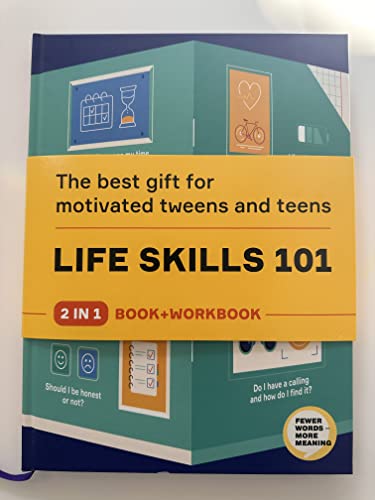 Gift for Teens: Life Skills 101 Book and Workbook for Teens and Tweens. Life Skills for Teens is an Excellent Gift for Teen Boys and Teen Girls to Learn Essential Social Skills