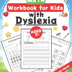 Math Workbook for Kids with Dyslexia: Handwriting Practice Book For Preschoolers, Teach Your Child to Write Numbers, Simple Math Exercises for Dyslexic