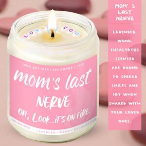 Gifts for Mom, Moms Last Nerve Candle, 7oz lavender, Wood, eucalyptus Scented Soy Wax Candles, Funny Presents for Mother Birthday