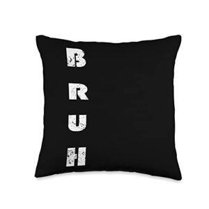 loupus 24/7 bruh meme funny saying brother greeting men teens boys bro throw pillow, 16x16, multicolor