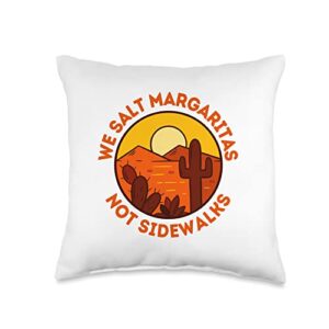 arizona snowbird gifts we salt margaritas not sidewalks throw pillow, 16x16, multicolor