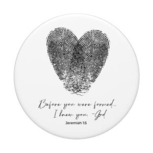 Fingerprint Heart Love Form Jeremiah 1 5 Christian Valentine PopSockets Swappable PopGrip