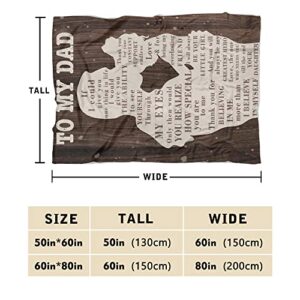 to My Dad Blanket Father Birthday Present for Daddy Husband Men Healing Throw from Daughter Printed Convenient Soft Couch 60"x80"