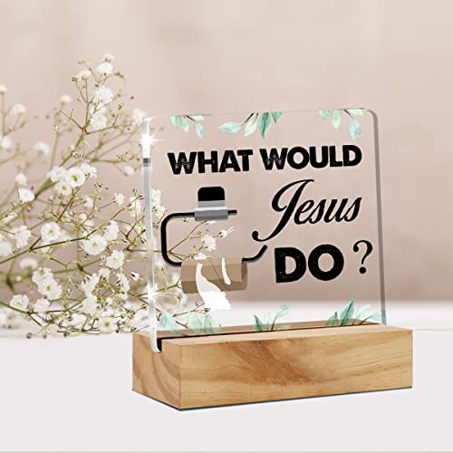 Bathroom Quote What Would Jesus Do Desk Decor Acrylic Desk Sign Home Decoration Bathroom Restroom Toilet Acrylic Plaque Desk Shelf Sign Gift 4.7"x4.7"