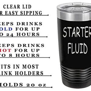 Rogue River Tactical Funny Starter Fluid Large 20 Ounce Travel Tumbler Mug Cup w/Lid Vacuum Insulated Hot or Cold Sarcastic Dad Father For Men Him (Black)