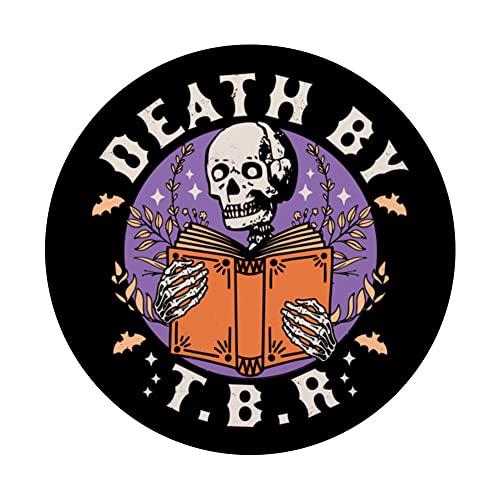 Death By T.B.R To Be Read Skeleton Reading Book Bookish PopSockets Swappable PopGrip