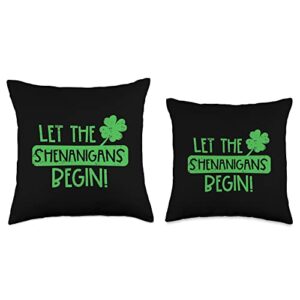 St Patricks Day Decor Men Women Boys Girls Kids St Patricks Day Let The Shenanigans Begin Men Women Kids Throw Pillow, 16x16, Multicolor