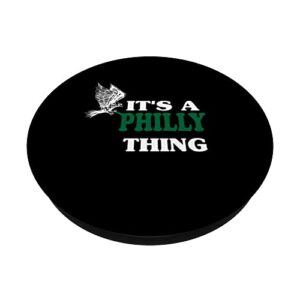 It's a Philly Thing Only for Philadelphia Fan Original thing PopSockets Swappable PopGrip