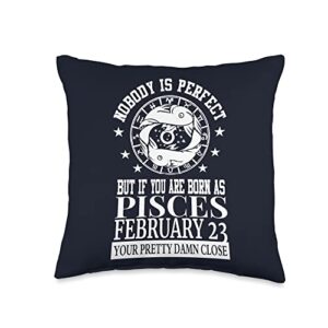 funny pisces zodiac sign horoscope tees & gifts pisces zodiac february 23 women men birthday party throw pillow, 16x16, multicolor