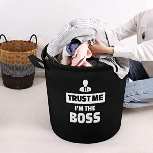 Trust Me I'm The Boss Large Laundry Basket Hamper Bag Washing with Handles for College Dorm Portable