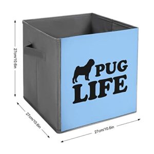 Pug-Life Collapsible Storage Bins Cubes Organizer Trendy Fabric Storage Boxes Inserts Cube Drawers 11 Inch