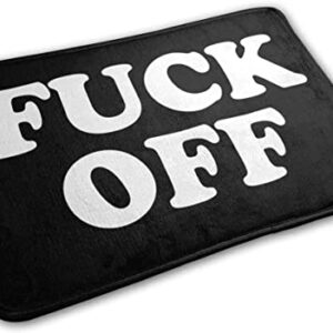 Doormat Fuck Off Non-Slip Doormat Indoor Outdoor Bath Mat Rug Carpet Decoration 18x30 Inch