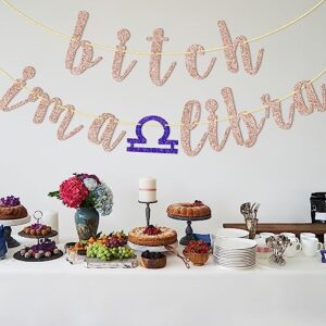 Bitch I'm A Libra Banner, Pre-strung Libra Season Birthday Banner, Zodiac Birthday Party Decorations, 18th, 21st, 25th, 30th, 40th Birthday Party Decorations, Champagne Glitter