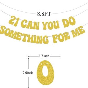 21 Can You Do Something For Me Banner, 21st Birthday Banner, Do Your Thing 21 Decor for 21st Birthday Party Decorations Gold Glitte.