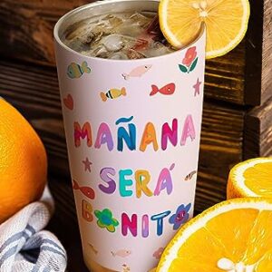 ORCAE 20oz Mañana Será Bonito, Cute, Beautiful Mañana Será Bonito Tumbler Cup, Insulated Travel Mug with Lid, Coffee Thermos for Women, Gifts for Women, Mom, Daughter, Sister, Friends - E