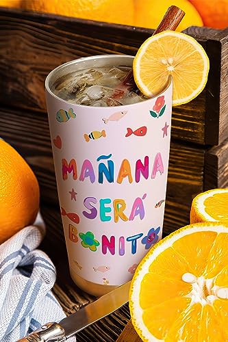 ORCAE 20oz Mañana Será Bonito, Cute, Beautiful Mañana Será Bonito Tumbler Cup, Insulated Travel Mug with Lid, Coffee Thermos for Women, Gifts for Women, Mom, Daughter, Sister, Friends - E