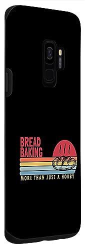 Galaxy S9 Bread Baking more than a Hobby Bread Maker Lover Bread Baker Case