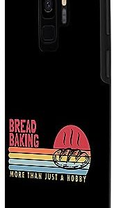 Galaxy S9 Bread Baking more than a Hobby Bread Maker Lover Bread Baker Case