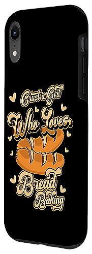 iPhone XR Girl Who Loves Bread Baking Bread Maker Lover Bread Baker Case