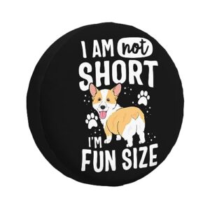 i am not short i'm fun size corgi,funny tire cover universal fit spare tire protector for truck suv trailer camper rv