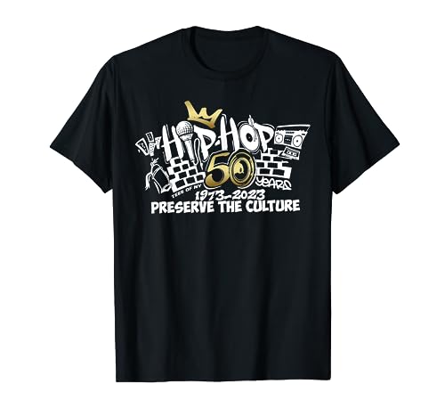 50 Years Hip Hop Preserve The Culture 50th Anniversary T-Shirt