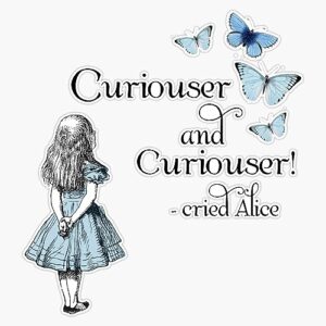 alice in wonderland curiouser bumper sticker vinyl decal 5"