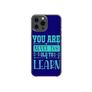 you're never too old to learn positive motivational pattern art design anti-fall and shockproof gift iphone case (iphone xr)