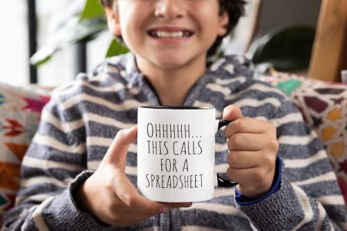 Ohhhhh This Calls For A Spreadsheet Coffee Mug - Unique Gift Mugs For Boss, CPA, Accountant And More, Mugs Are White With Colored Inside And Handle, Surely To Be Loved By All. (Two Tone Black, 11oz)