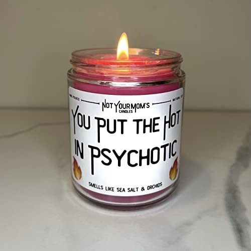 Not Your Mom's Candles (You Put The Hot in Psychotic)