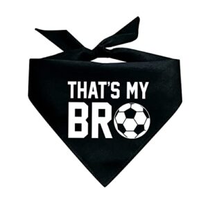 that’s my bro soccer dog bandana (assorted colors)