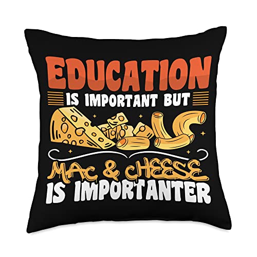 Macaroni and Cheese Costume Mac and Cheese gifts Education is Important but Mac & Cheese-Mac n Cheese Throw Pillow, 18x18, Multicolor