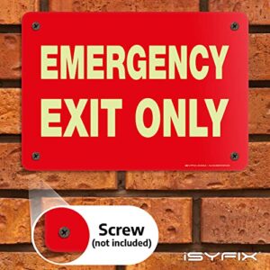 iSYFIX Emergency Exit Only Signs – 1 Pack 10x7 Inch – 100% Rust Free .040 Aluminum Signs, Glow in the Dark Laminated for Ultimate UV, Weather, Scratch, Water and Fade Resistance, Indoor and Outdoor