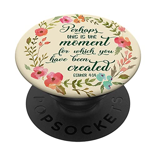 The Moment For Which You Have Been Created Esther 4:14 PopSockets Swappable PopGrip