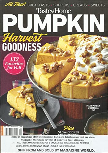 Taste of Home Magazine, Pumpkin Harvest Goodness Issue, 2021 Display November, 16th 2021 ( PLEASE NOTE: ALL THESE MAGAZINES ARE PETS & SMOKE FREE. NO ADDRESS LABEL, FRESH STRAIGHT FROM NEWSSTAND. (SINGLE ISSUE MAGAZINE)