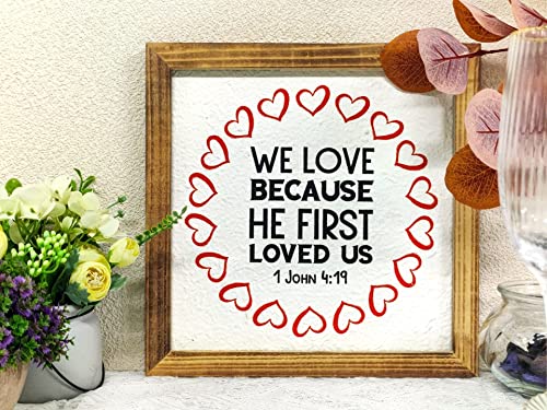 CYPREWOOD We Love Beacuse He First Loved Us Bible Verse Quotes Framed Wall Art, 10.6"x10.6" Farmhouse Christian Wall Hanging Sign, Rustic Wall Decor for Home